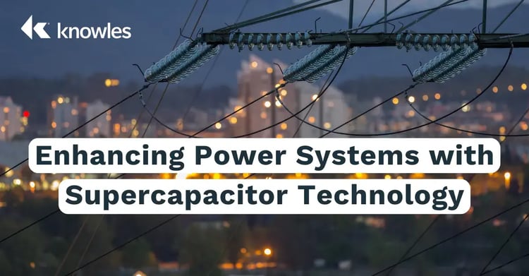 Enhancing Power Systems with Supercapacitor Technology